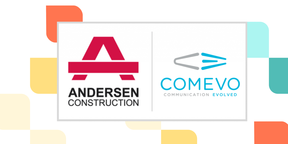 Andersen Construction Saves $300,000 Per Year After Adopting Comevo’s Software